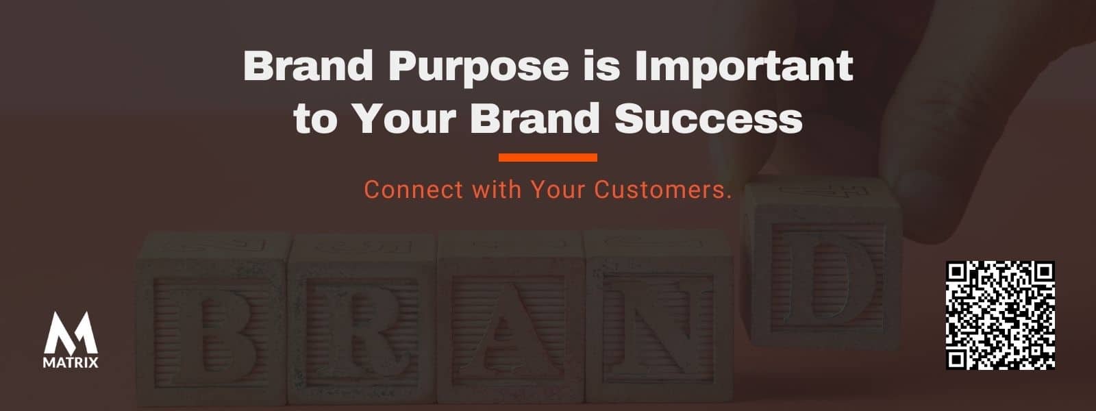 Brand Purpose is Important to Your Brand Success - Matrix Marketing Group