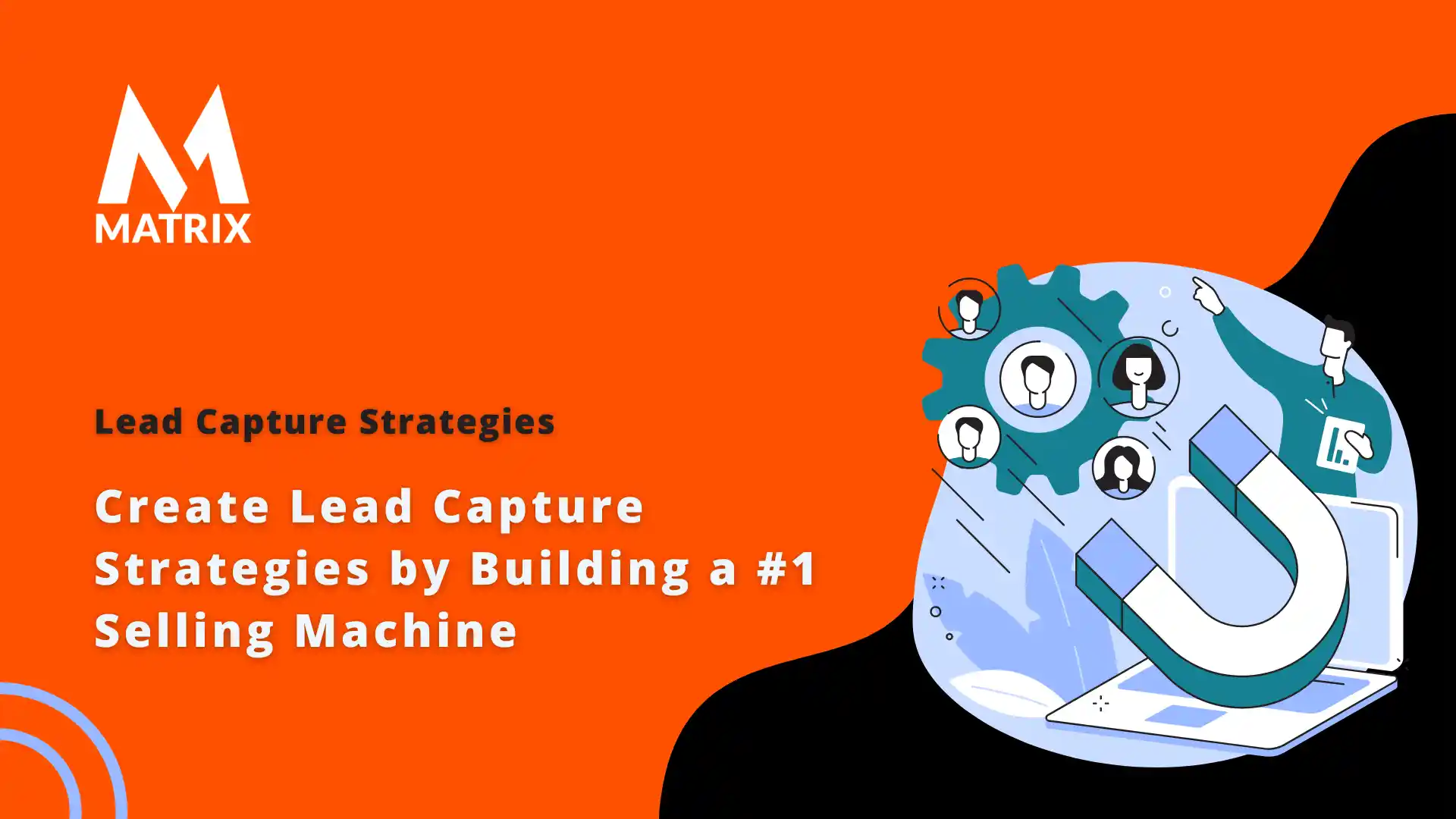 Create Lead Capture Strategies by Building a #1 Selling Machine ...