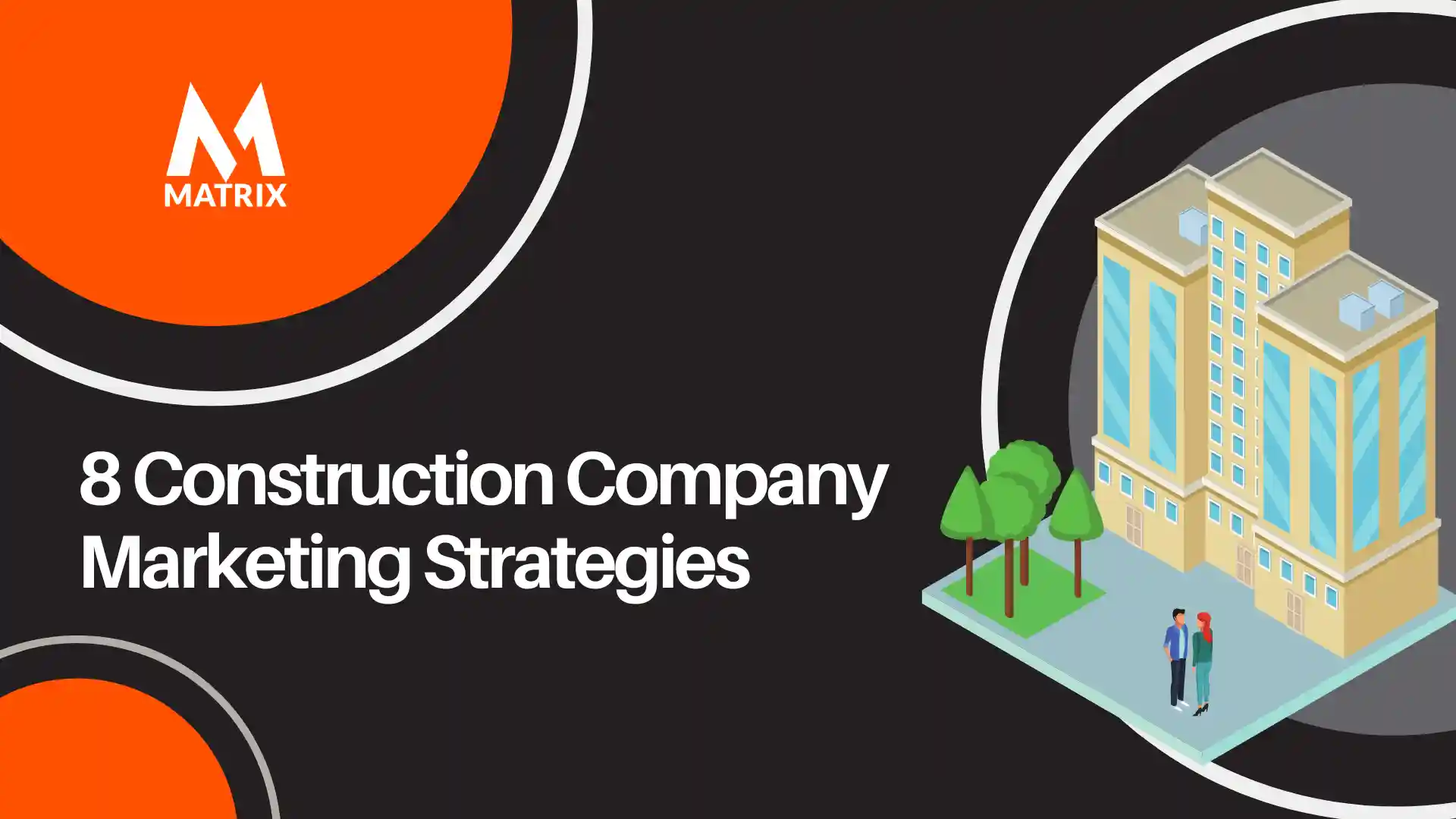 8 Construction Company Marketing Strategies - Artificial Intelligence ...